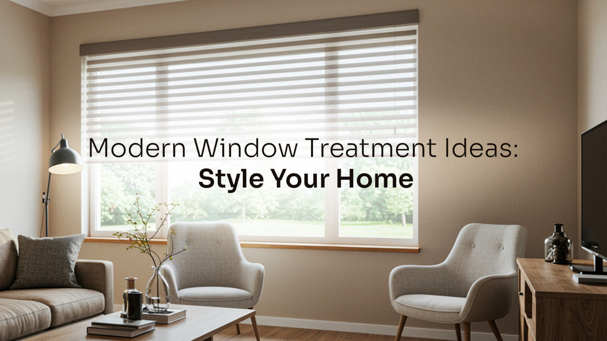 Modern Window Treatment Ideas:Choose the Right Window Treatment